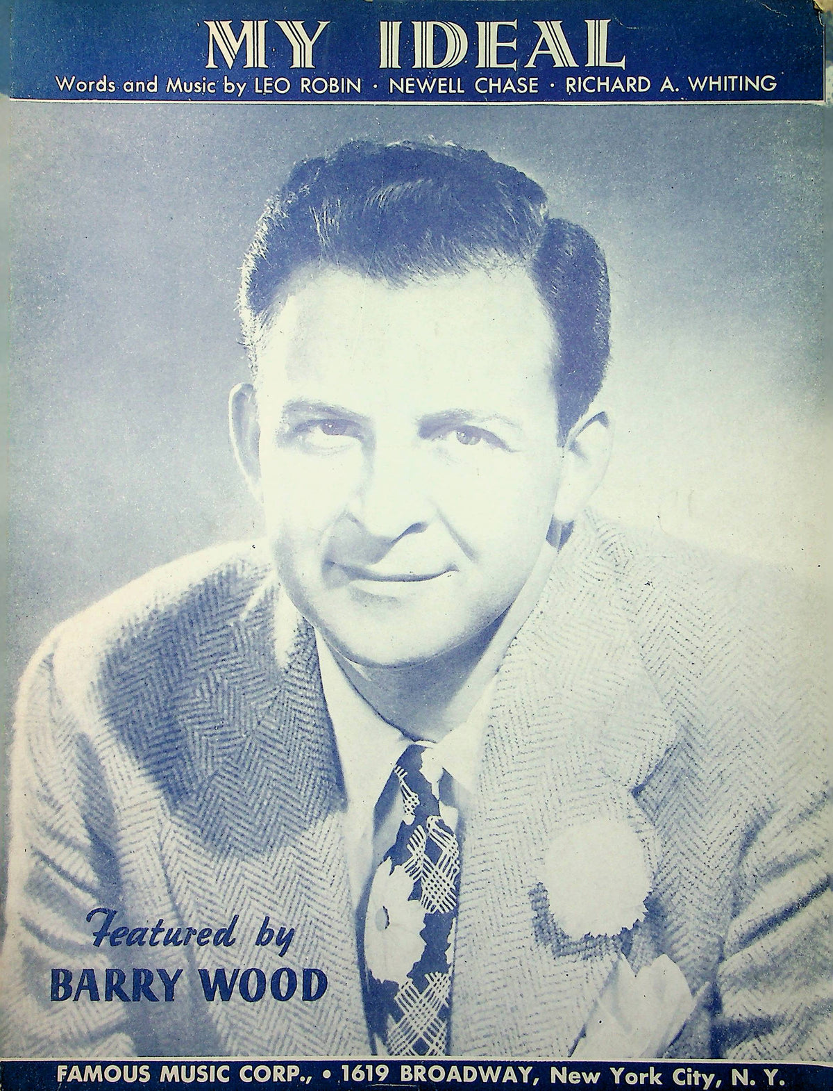 Barry Wood Sheet Music My Ideal Leo Robin Newell Chase R Whiting 1930 ...