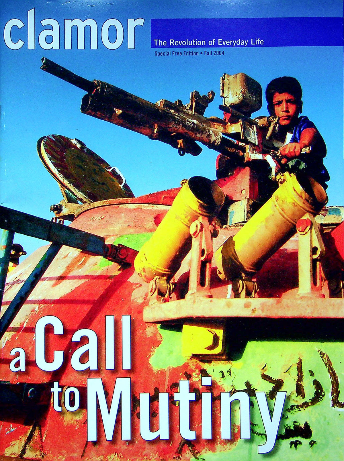 Clamor Magazine Sum Fall 2004 Stop Bush Start Democracy Fallujah Globa ...