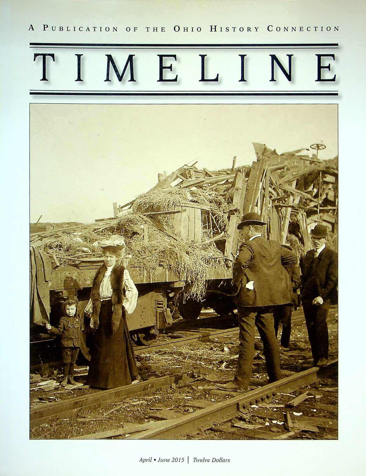 Timeline Ohio Historical Magazine April/June 2015 Vol 32 No 2 Fiercest ...